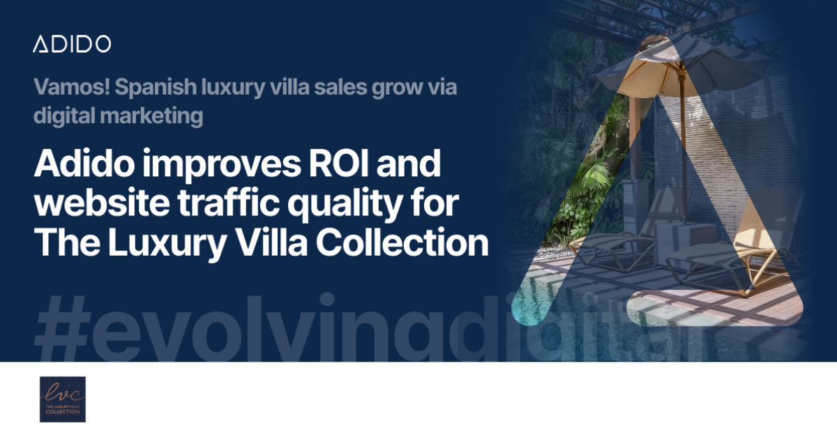 The Luxury Villa Collection case study - Adido Digital